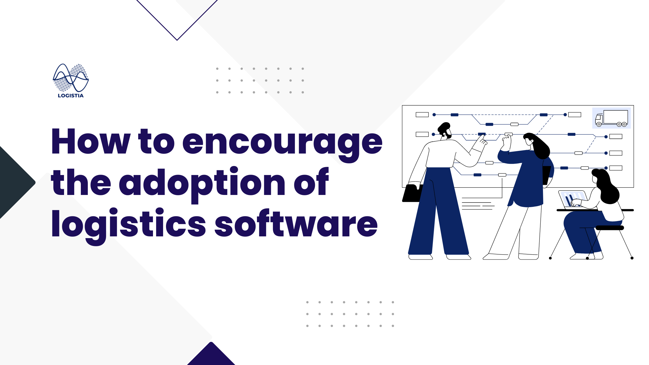 How to encourage the adoption of logistics software? - Logistia Route ...