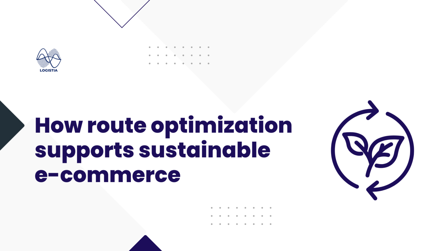 How route optimization supports sustainable e-commerce - Logistia Route Planner